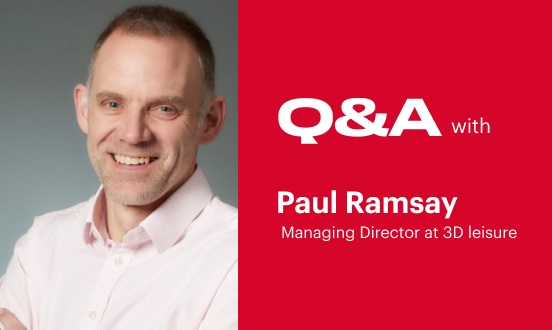 Q&A with Paul Ramsay, 3D Leisure