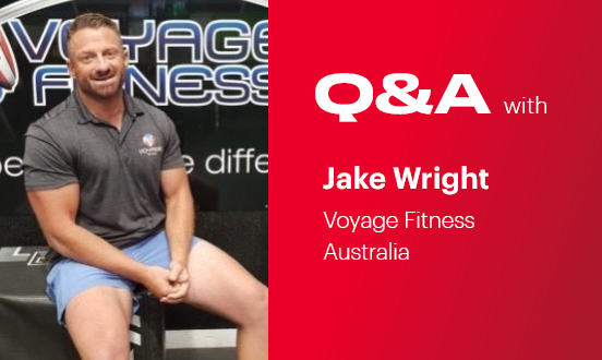 Q&A Jake Wright, Director Voyage Fitness, Australia